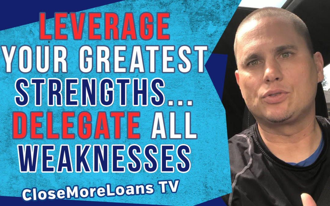 Leverage Your Greatest Strengths... Delegate All Weaknesses - PressOn Leverage Your Greatest Strengths... Delegate All Weaknesses - PressOn